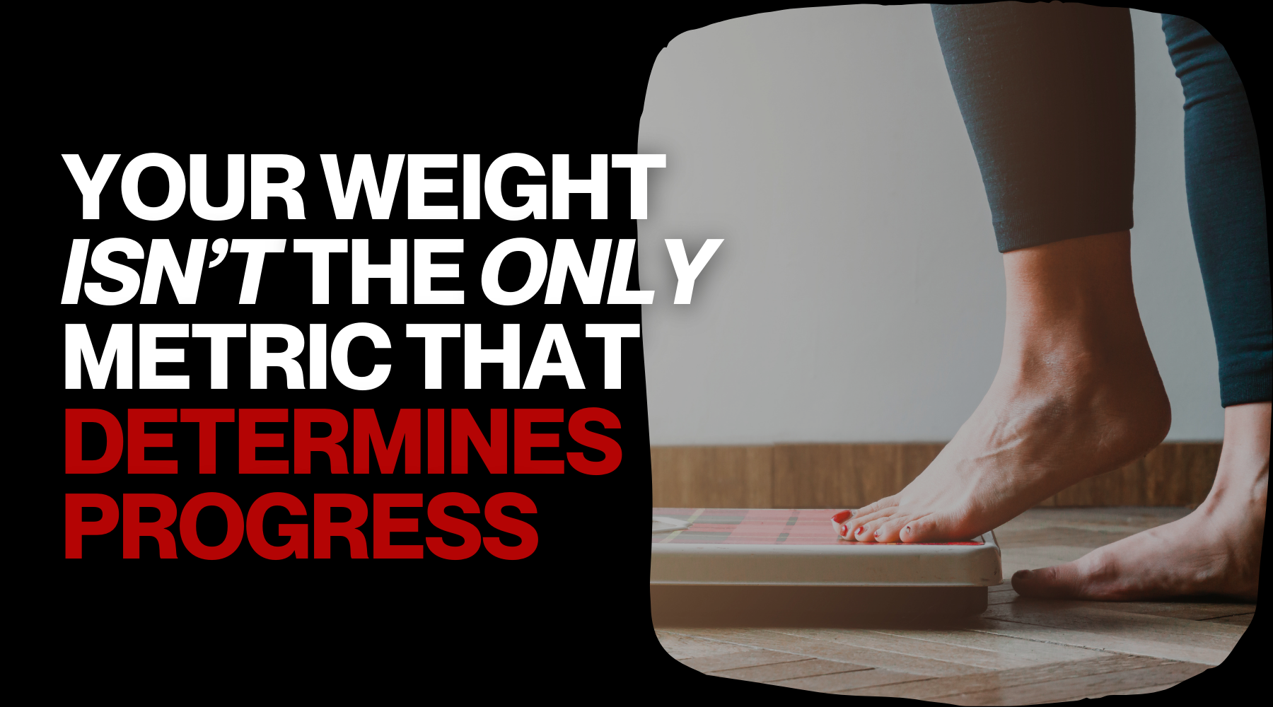 Your Weight Isn't The Only Metric That Determines Progress – Bair Aesthetics Shop