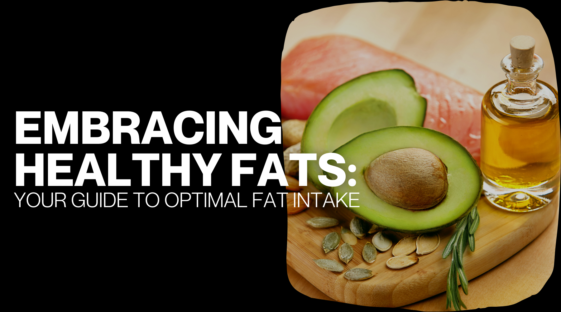 Embracing Healthy Fats: Your Guide to Optimal Fat Intake – Bair ...